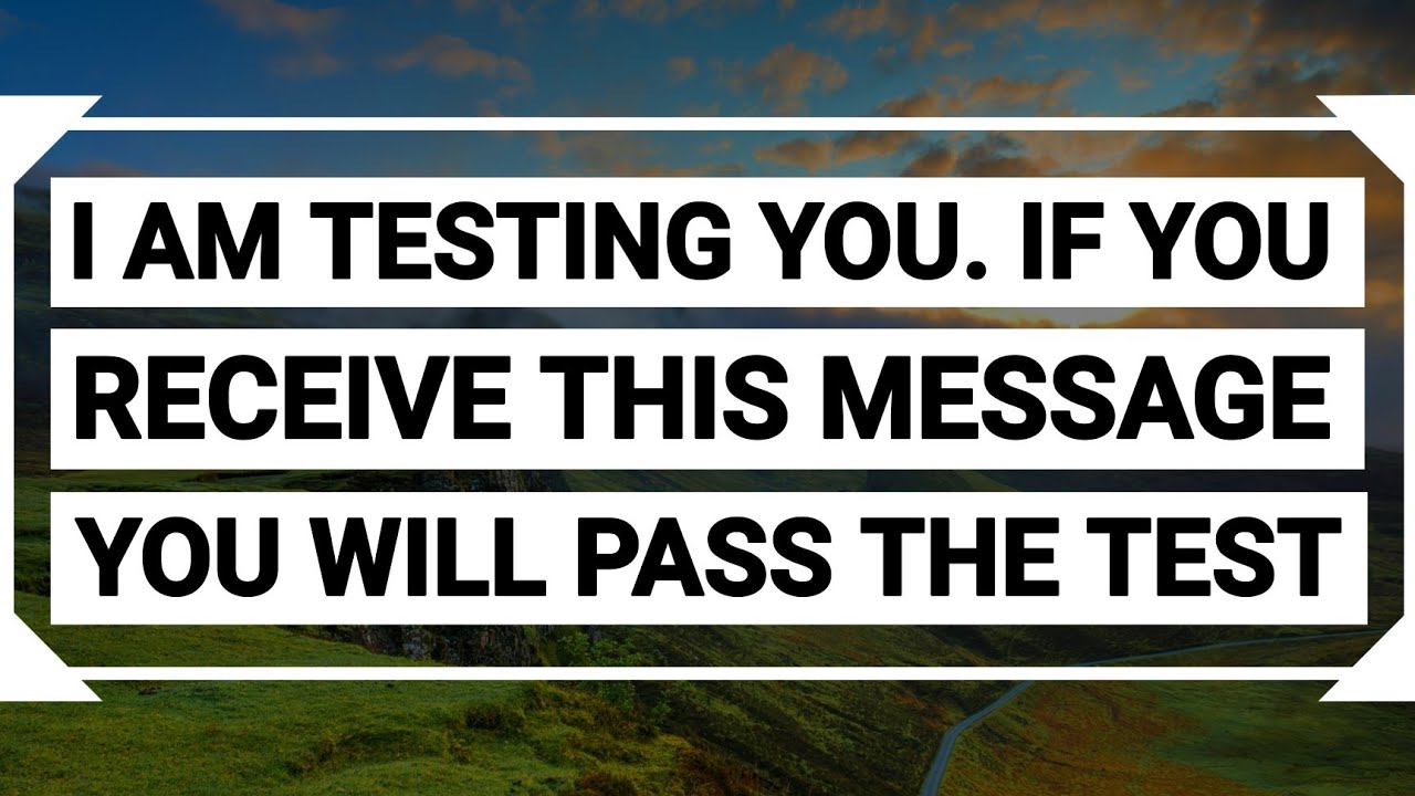 🛑"GOD IS TESTING YOU! If You Receive This Message, You Will Pass The ...