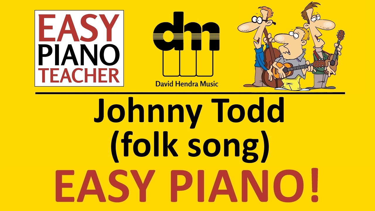 Johnny Todd piano tutorial: EASY keyboard song (folk tune) & note names ...