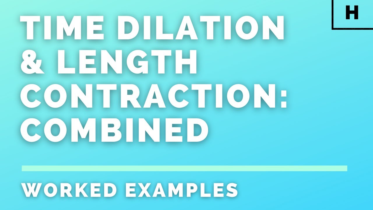 Higher Physics | Our Dynamic Universe | Time Dilation & Length ...
