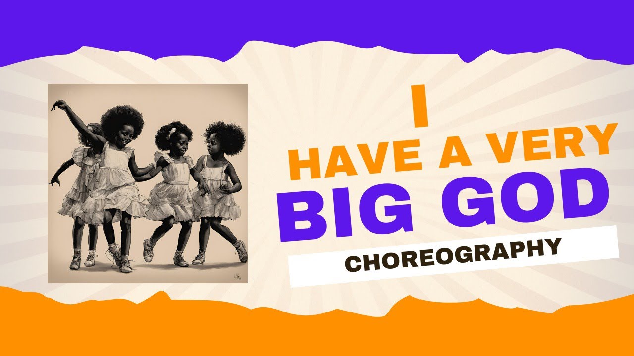 I HAVE A VERY BIG GOD DANCE CHOREOGRAPHY BY LIVINGPROOF PARISH CHILDREN ...