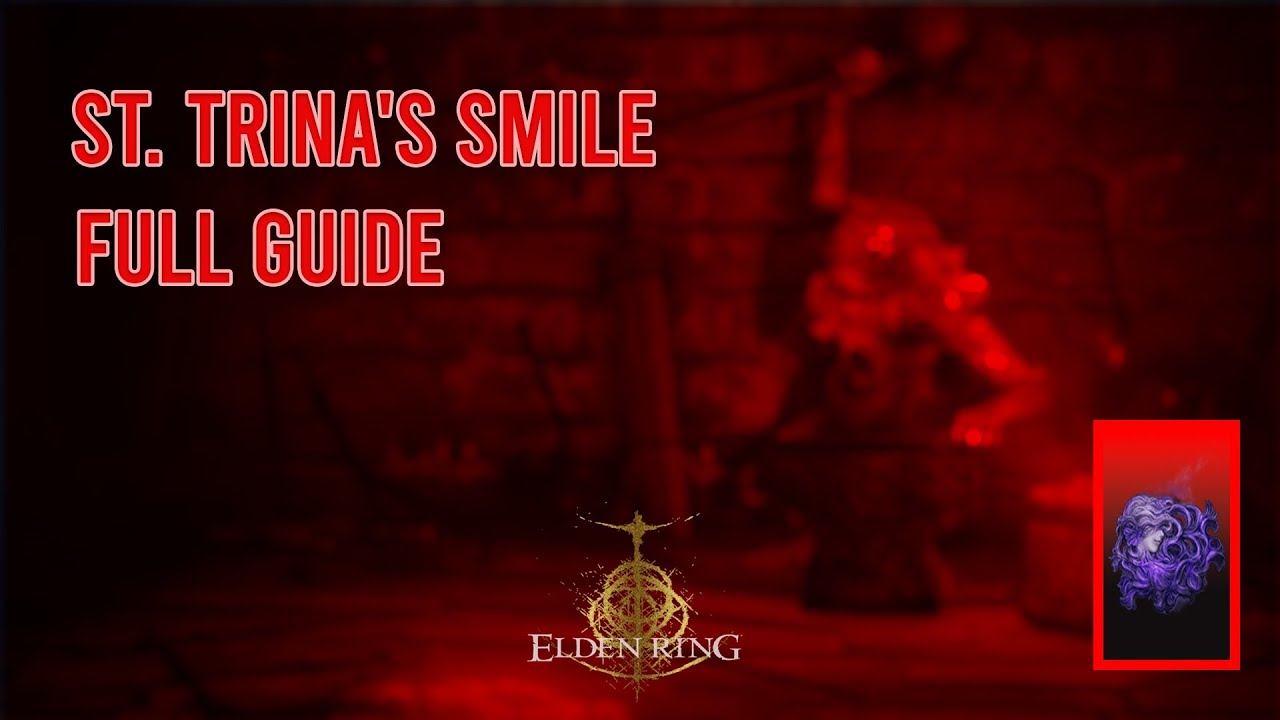 St. Trina's Smile Full Guide | Elden Ring Shadow of the Erdtree _ الدن ...