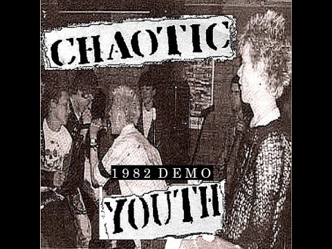 CHAOTIC YOUTH : 1982 Demo : UK Punk Demos - YouTube