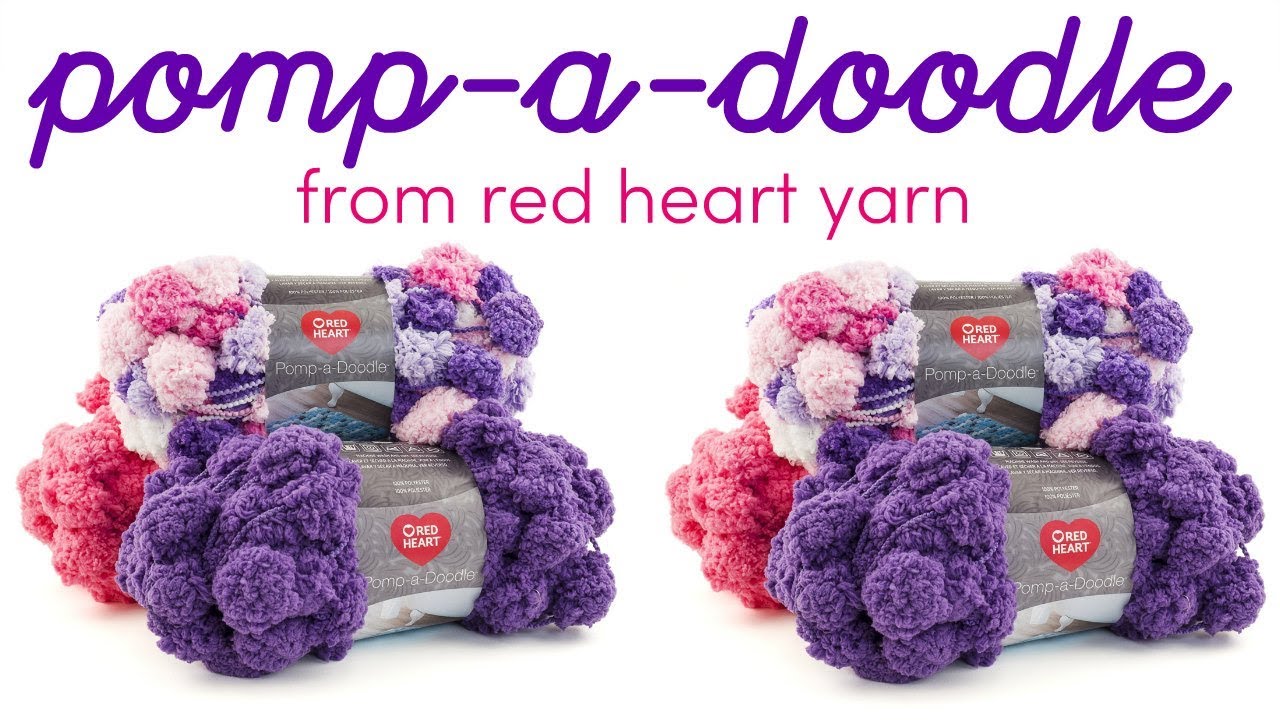 Introducing Pomp-a-Doodle yarn from Red Heart! - YouTube