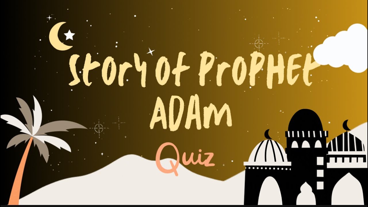 Story of Prophet Adam (AS) QUIZ #islam #quiz #islamquiz #children #game ...