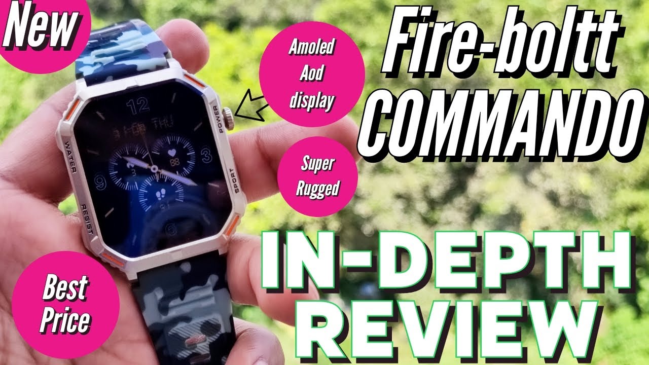 Fire-boltt Commando | Unboxing & Review | Rugged watch with amoled ...