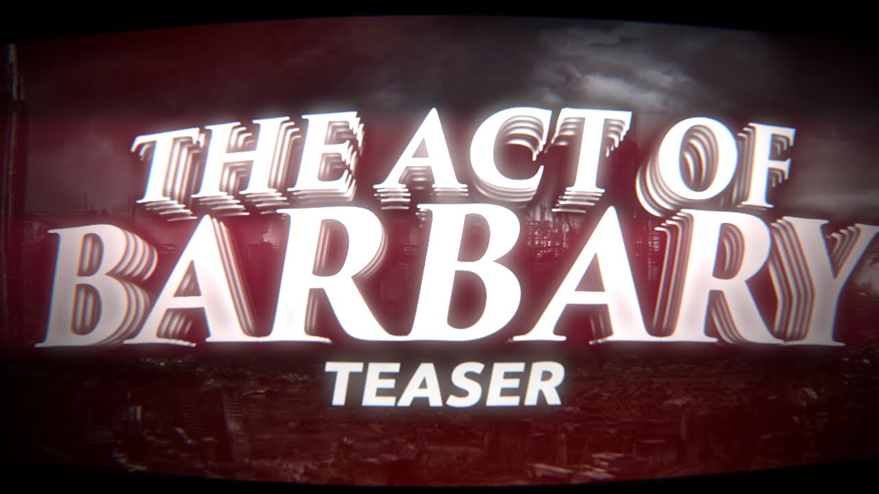 [TEASER] The Act Of Barbary - YouTube
