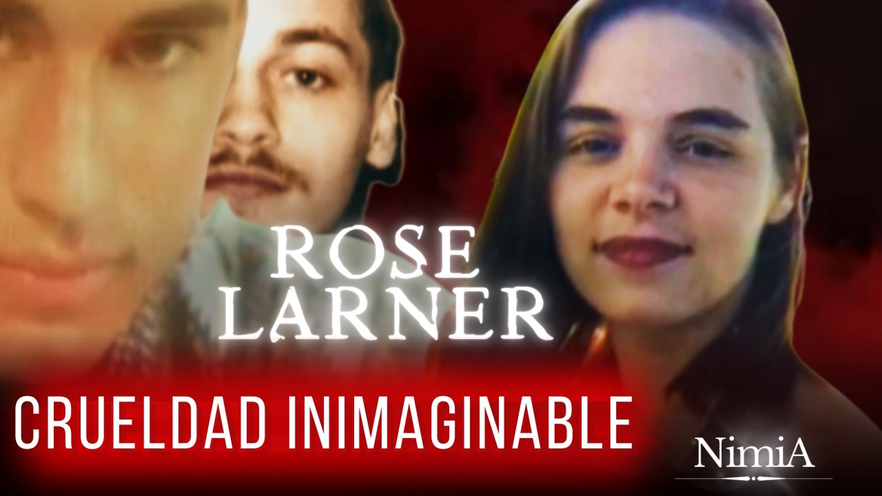 Crueldad Inimaginable: La Aterradora Historia de ROSE LARNER y su ...