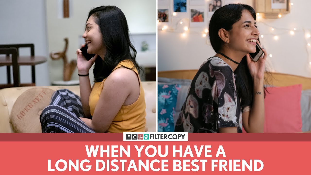 FilterCopy | When You Have A Long Distance Best Friend | Ft. Madhu Gudi ...