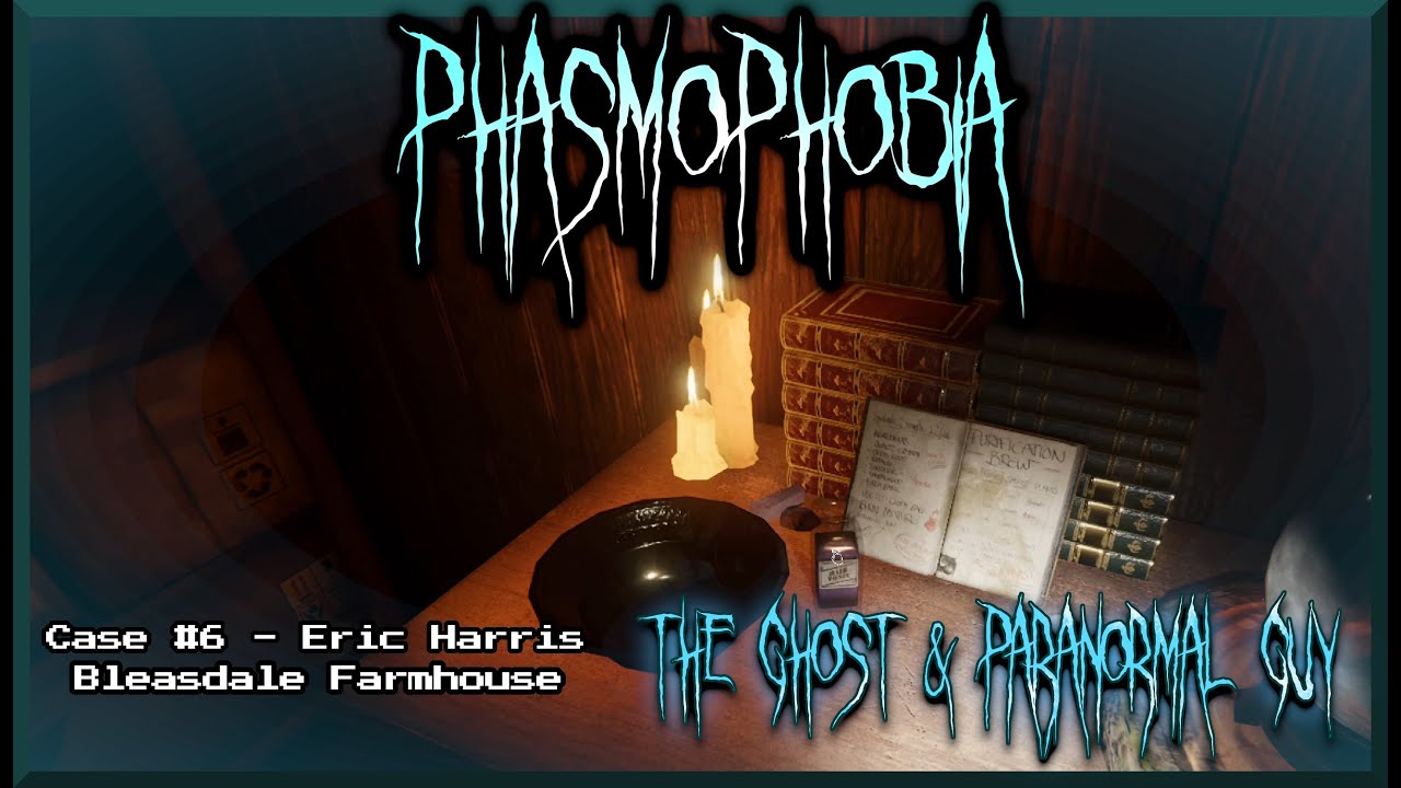 Case File #6 - Eric Harris | Phasmophobia BLEASDALE UPDATE - YouTube