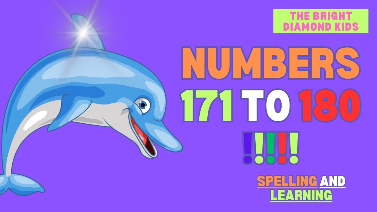 NUMBERS 171 TO 180 | EDUCATIONAL VIDEO FOR KIDS WITH SPELLING AND ...