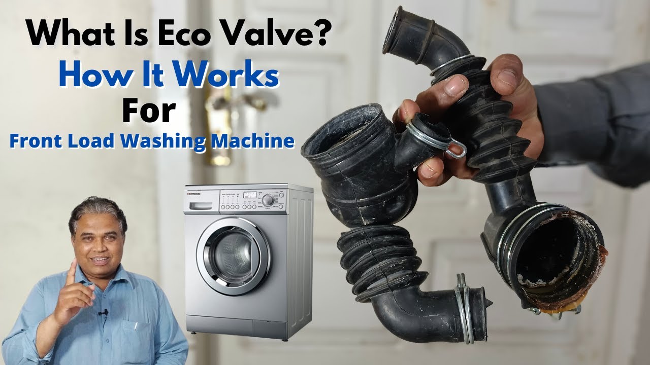 Front Load Washing Machine Eco Valve Explained | How It Works - YouTube