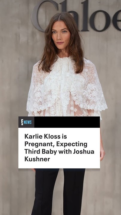Karlie Kloss is Pregnant, Expecting 3rd Baby with Husband Joshua Kushner - YouTube