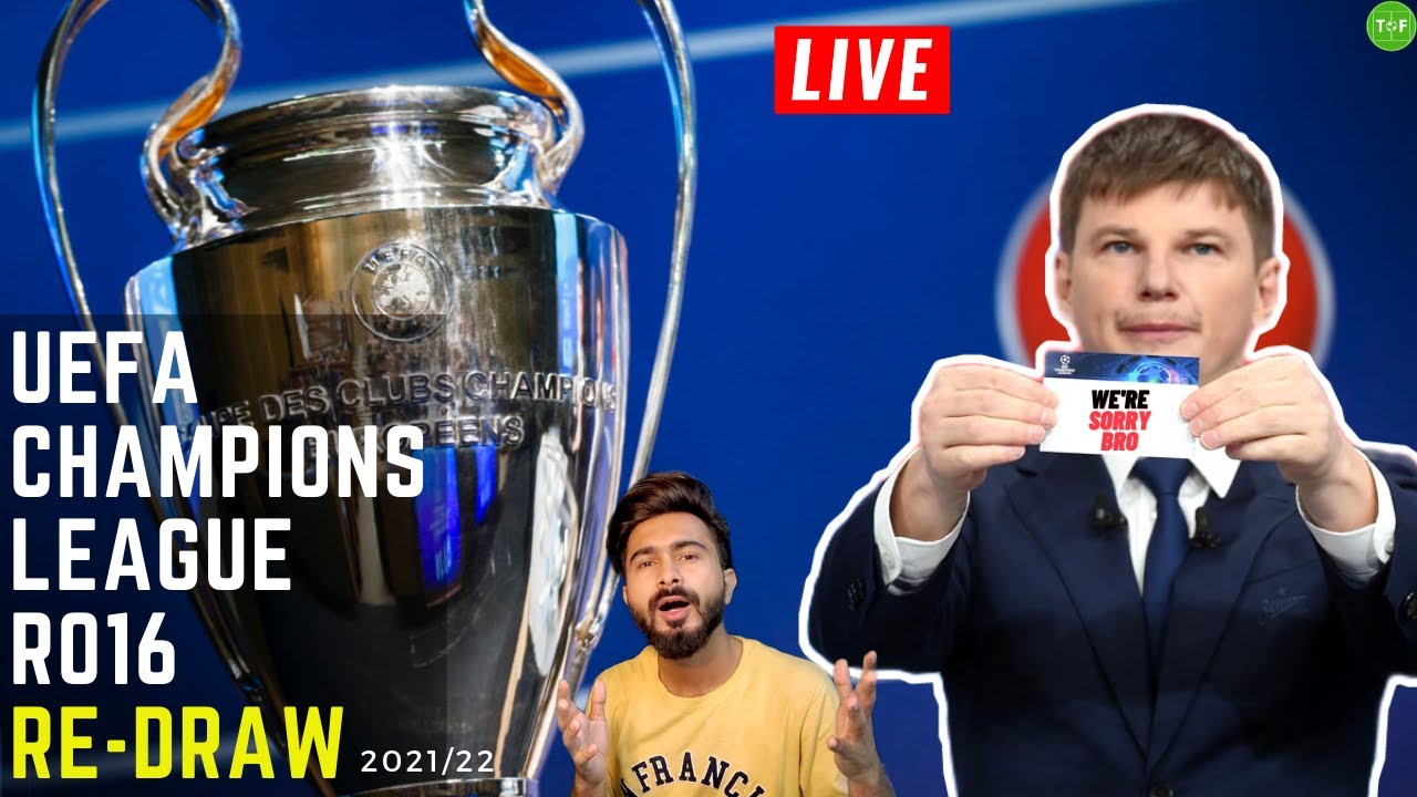 UEFA CHAMPIONS LEAGUE RO16 RE-DRAW LIVE REACTION & REVIEW | 2021/22 ...