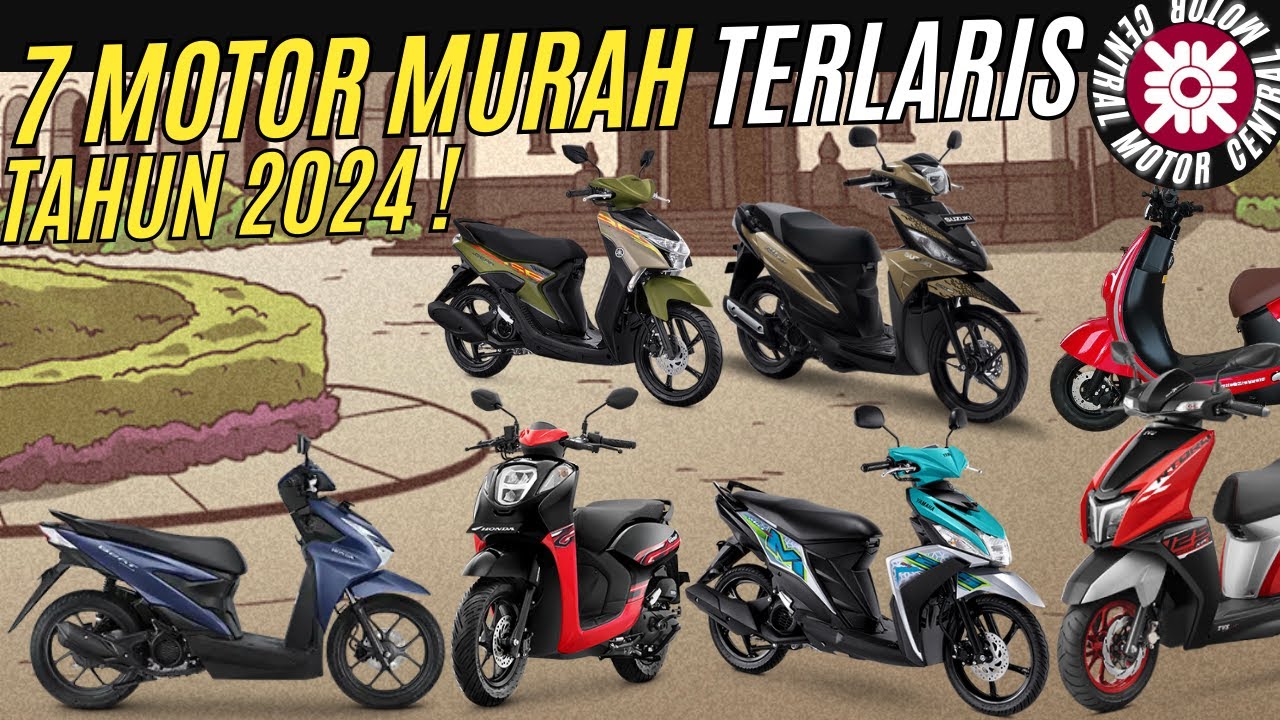 INI DIA 7 MOTOR TERMURAH DAN TERLARIS DI TAHUN 2024 ! - YouTube