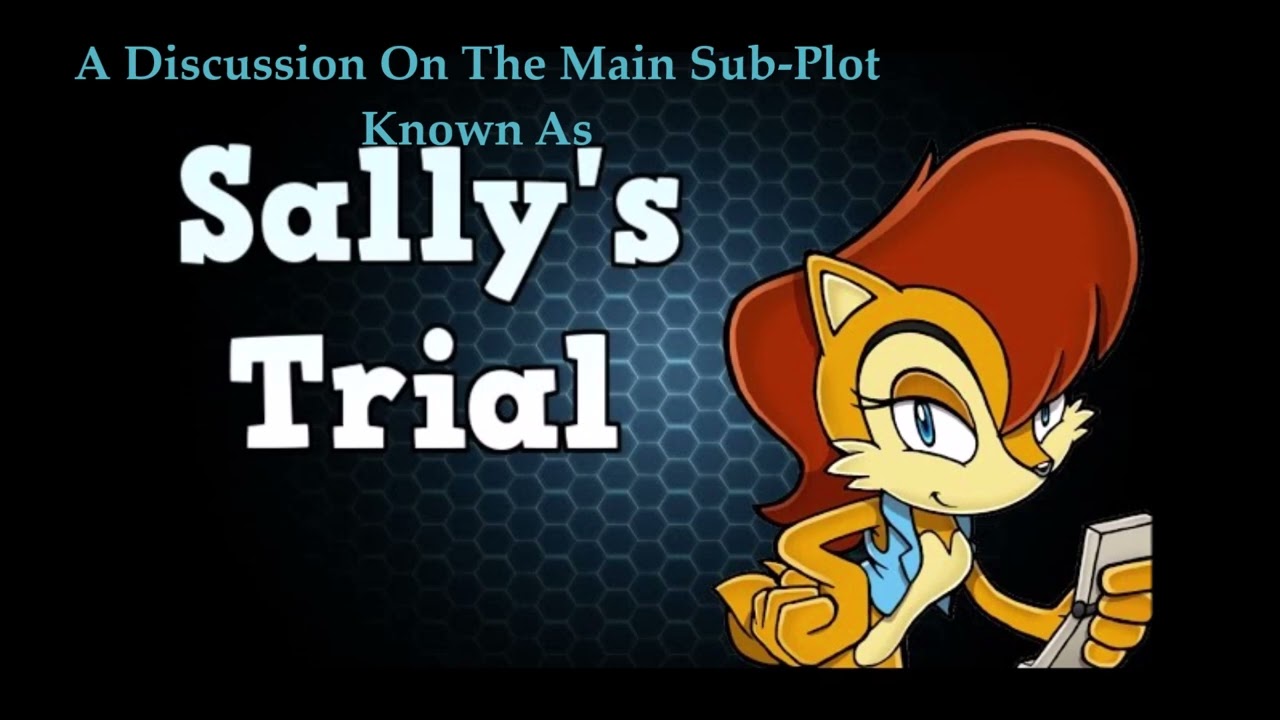 A Discussion On The Main Sub-Plot Known As "Sally's Trial" From Archie ...