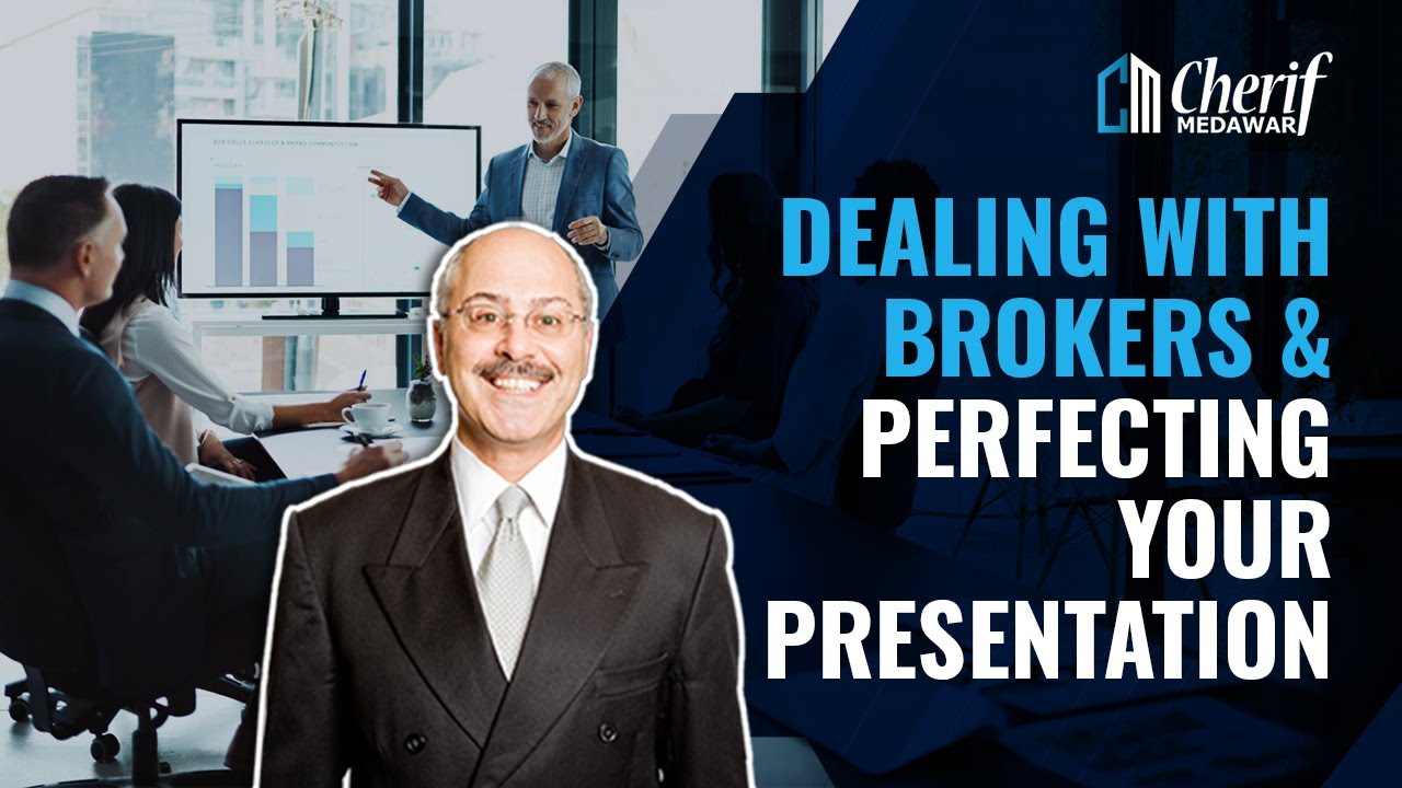 Dealing with Brokers & Perfecting your Presentation - YouTube