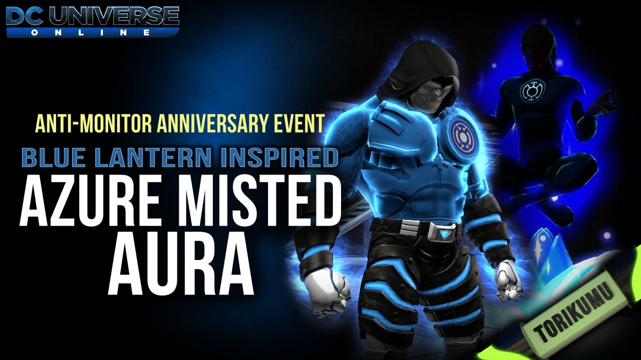 DCUO Anniversary Event 2017: Azure Misted Aura - Relics of Blue Hope ...