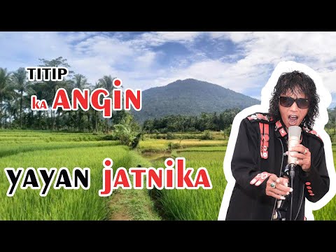 Lagu Sunda Yayan Jatnika - Titip Ka Angin - YouTube