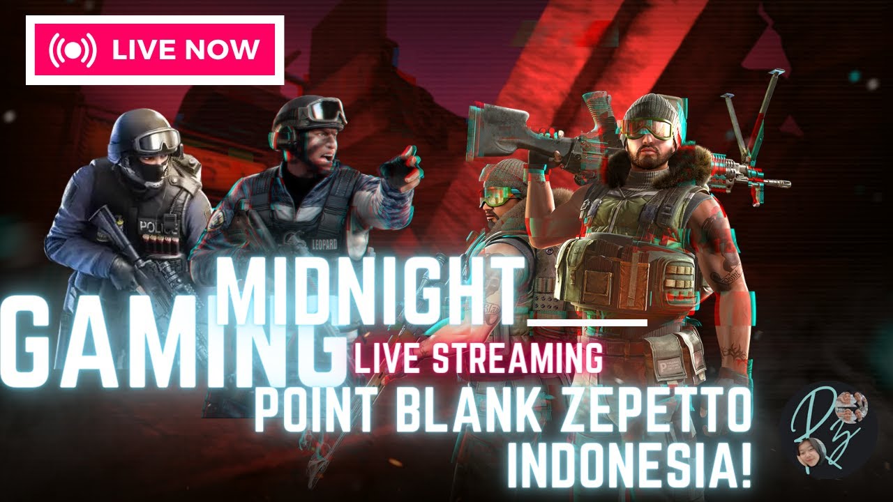 🔴 LIVE STREAMING POINTBLANK ZEPETTO INDONESIA | Selamat malam - Welcome ...