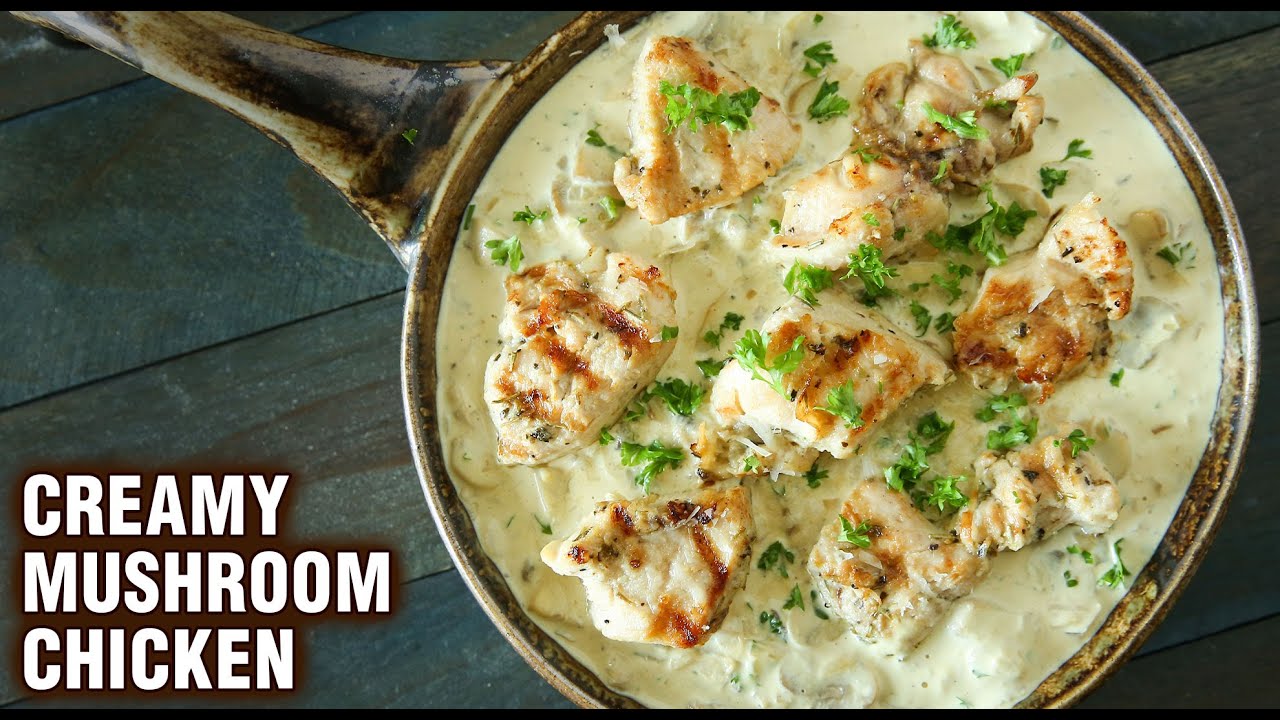 CREAMY MUSHROOM CHICKEN | How To Make Creamy Chicken Mushroom By Smita ...