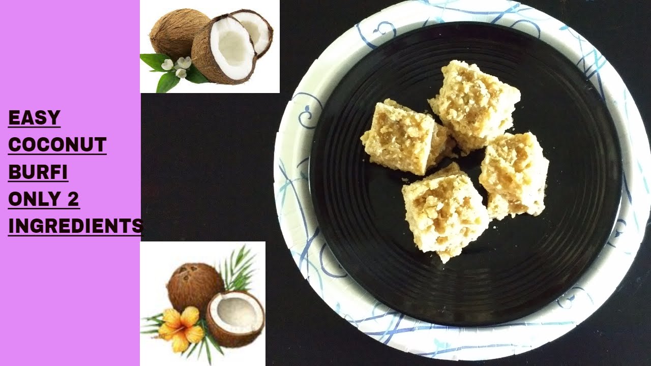 EASY COCONUT BURFI|| ONLY 2 INGREDIENTS|| | ANDHRA STYLE - YouTube