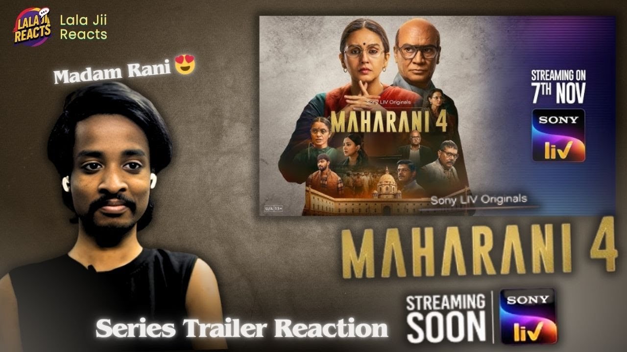 Maharani Season 4 | Official Trailer Reaction | Huma Qureshi | Lala Ji Reacts - YouTube