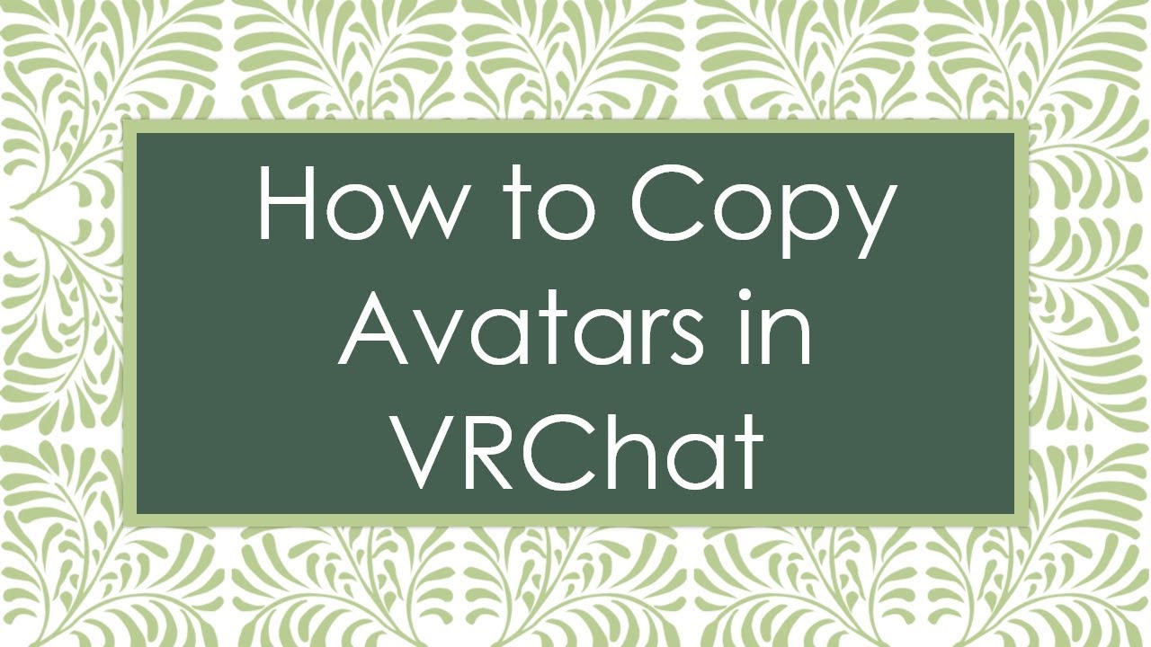 How to Copy Avatars in VRChat - YouTube