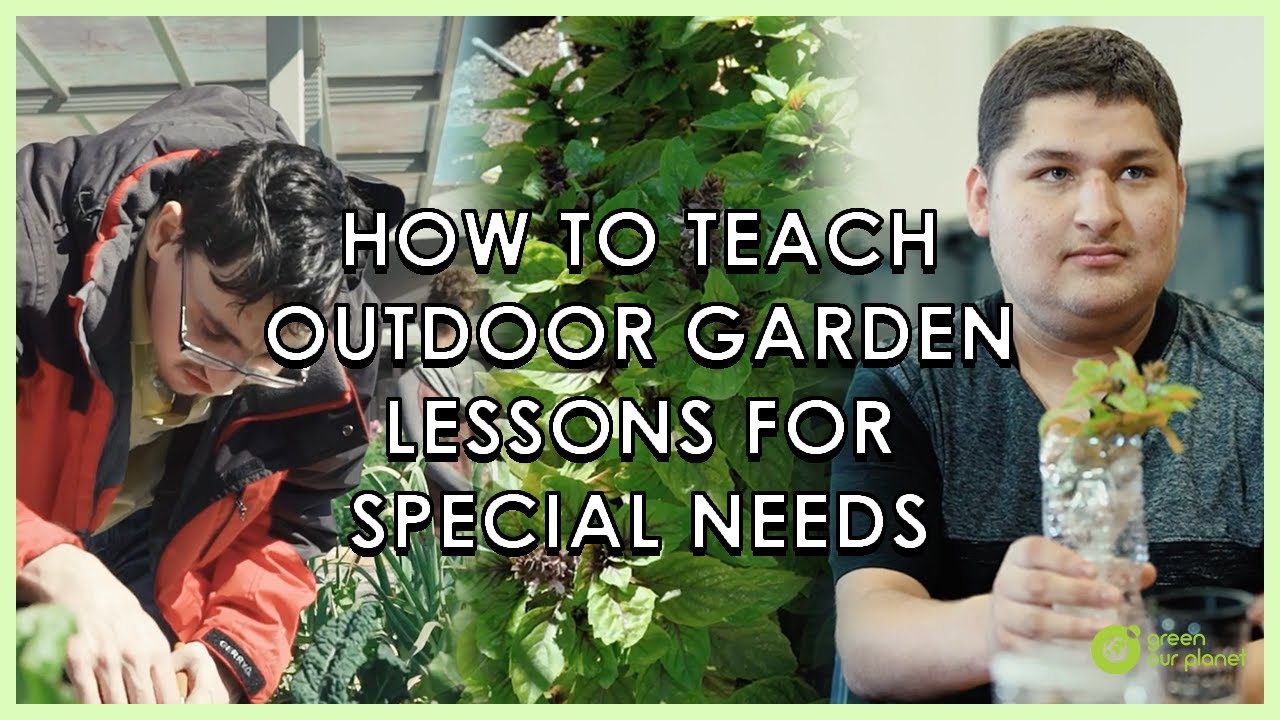 How To Teach Outdoor Garden Lessons For Special Needs (Mr. Faggins ...