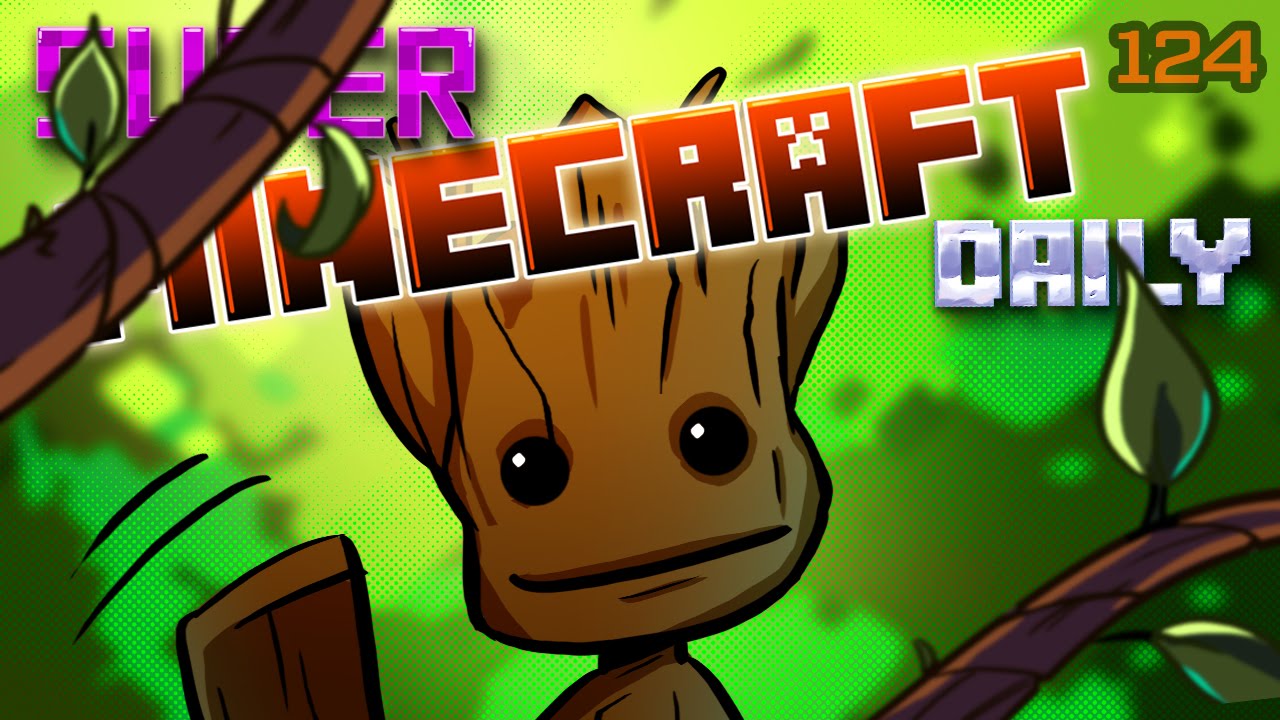 I AM GROOT | Super Minecraft Daily | Ep.124 - YouTube