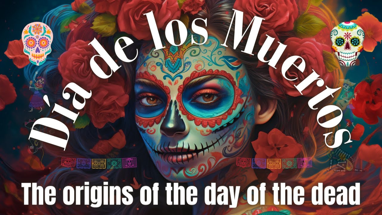 Day Of The Dead History And Origins Explained Dia De Los Muertos Day Of The Dead History And Origins Explained Dia De Los Muertos