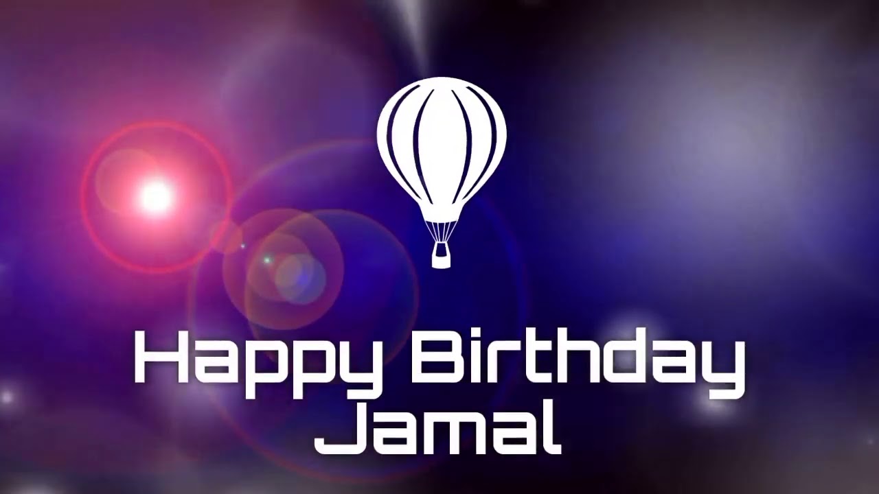 Happy birthday Jamal, birthday greetings What's App status - YouTube