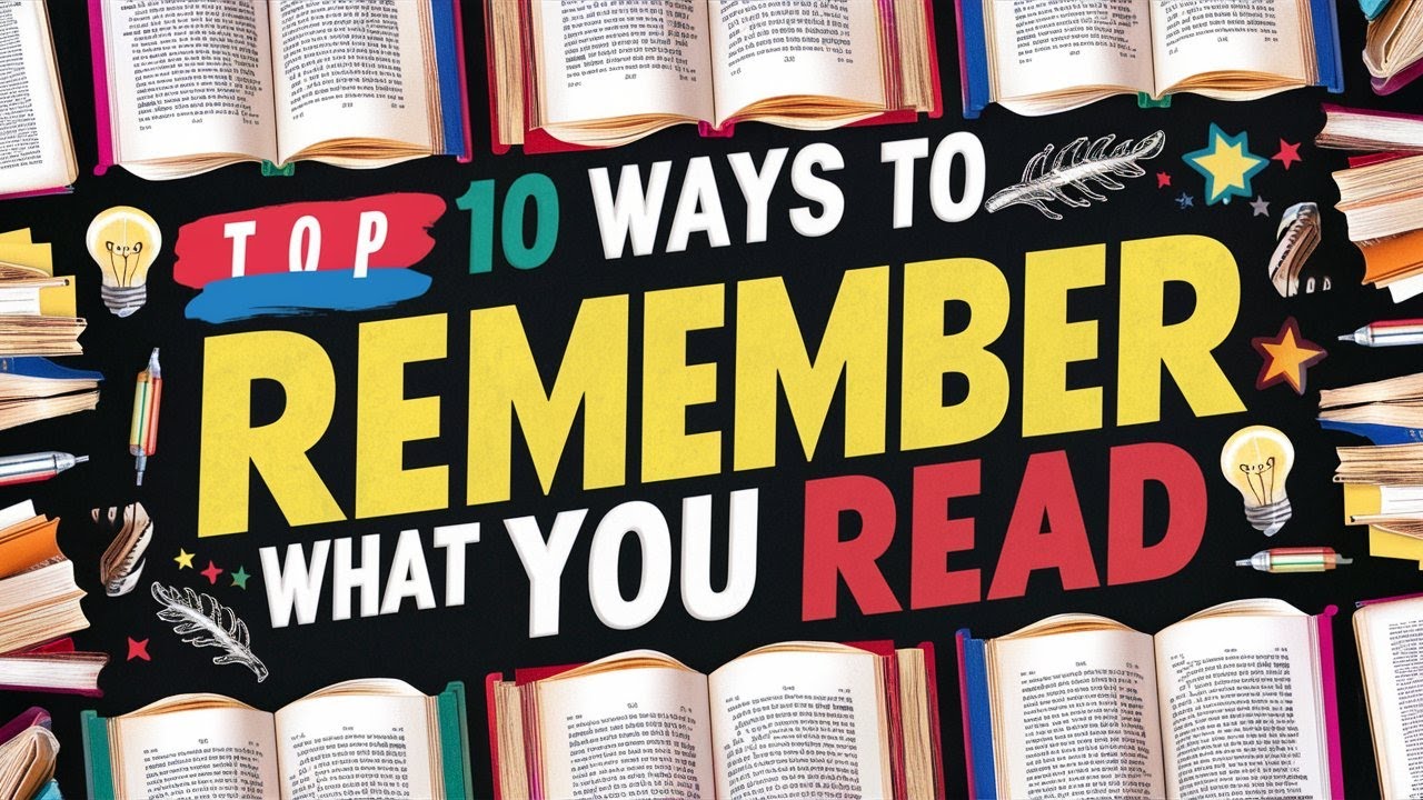 Top 10 Ways to Remember What You Read - YouTube