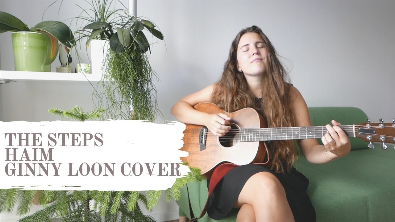 The Steps - HAIM (Cover by Ginny Loon) - YouTube