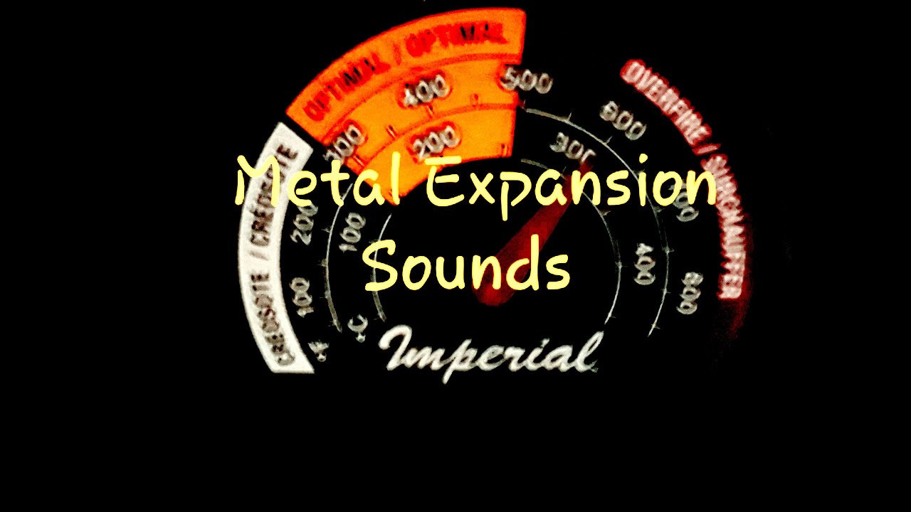 Metal Expansion Sounds - YouTube