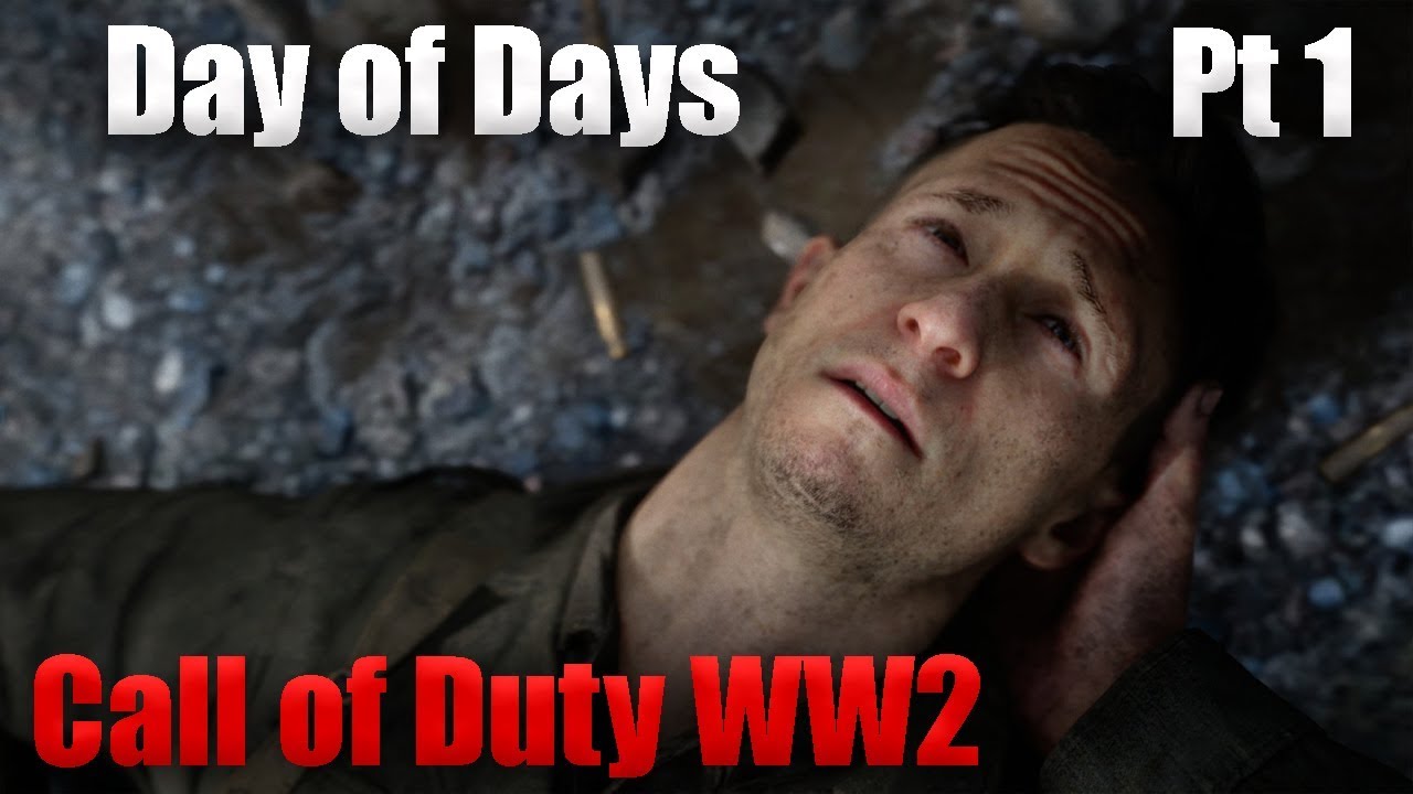 Day of Days! Call of Duty Campaign Playthrough Part 1!!! Maxed out ...