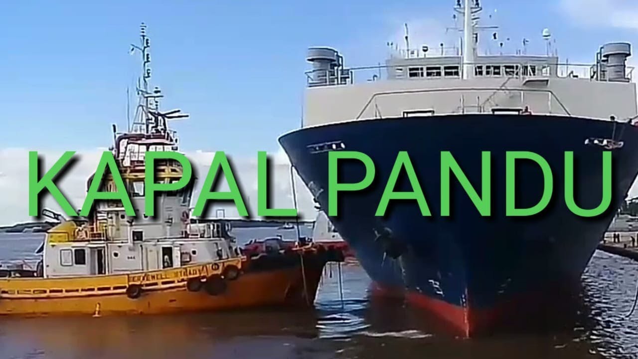 Begini Kapal Pandu Bekerja Membantu Kapal - YouTube