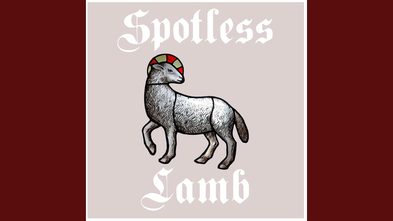 Spotless Lamb - YouTube