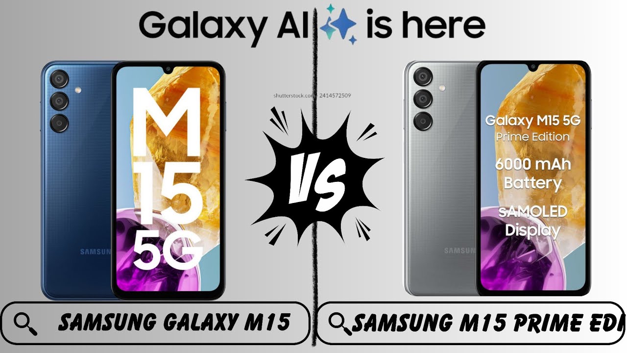 Samsung Galaxy M15 5G vs Samsung Galaxy M15 prime edition Comparison ...