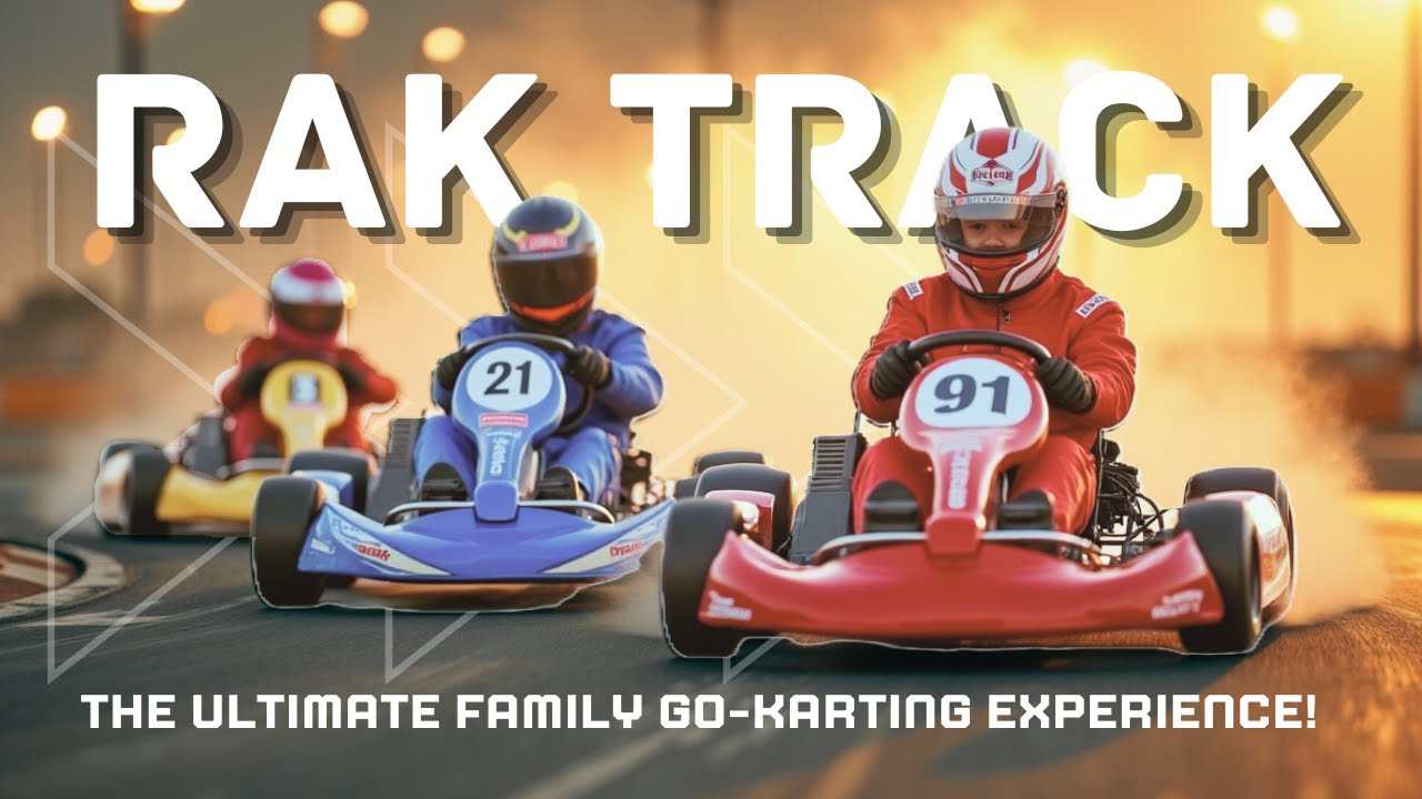 Epic Family Go-Kart Battle at RAK Track | RAK Track Adventure - Ras Al ...