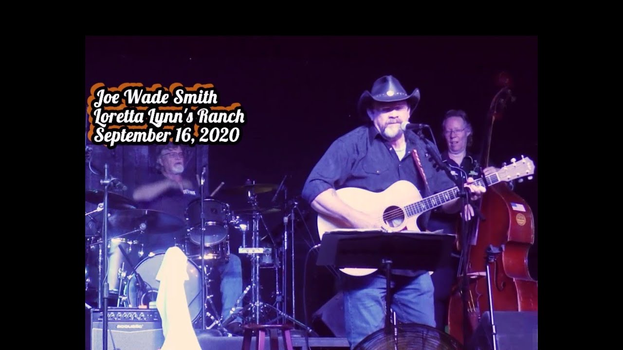 Joe Wade Smith @ Loretta Lynn's Ranch on September 16th, 2020. - YouTube