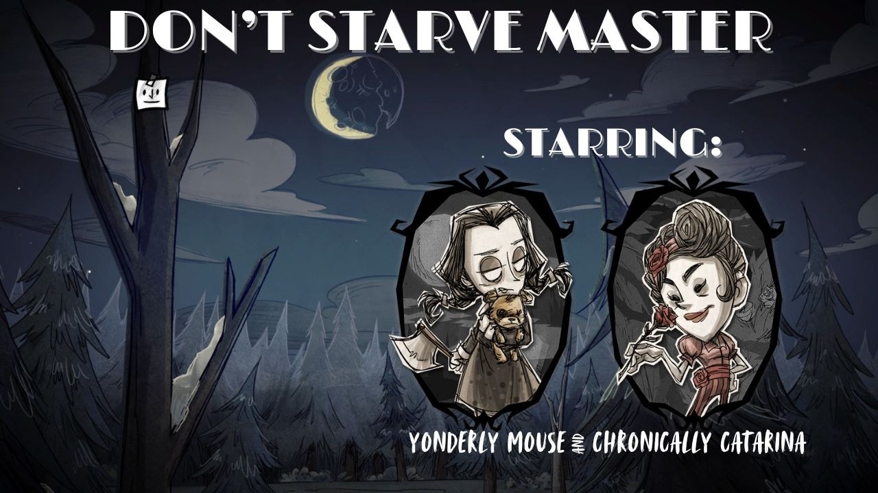 🌙 Don't Starve Master: Freshly Starved Episode 1 Featuring @theyonderlymouse - YouTube