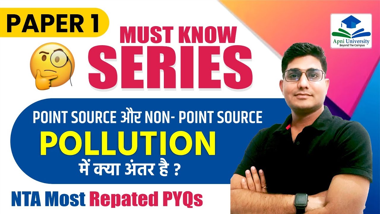UGC NET Paper-01 || What is Point and Non Point Sources Pollution ? || By Shiv Sir - YouTube