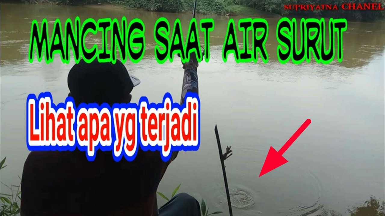 Mancing sa,at air sungai surut - YouTube