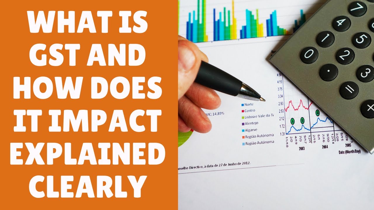 What is GST and How does it impact | Explained clearly - YouTube