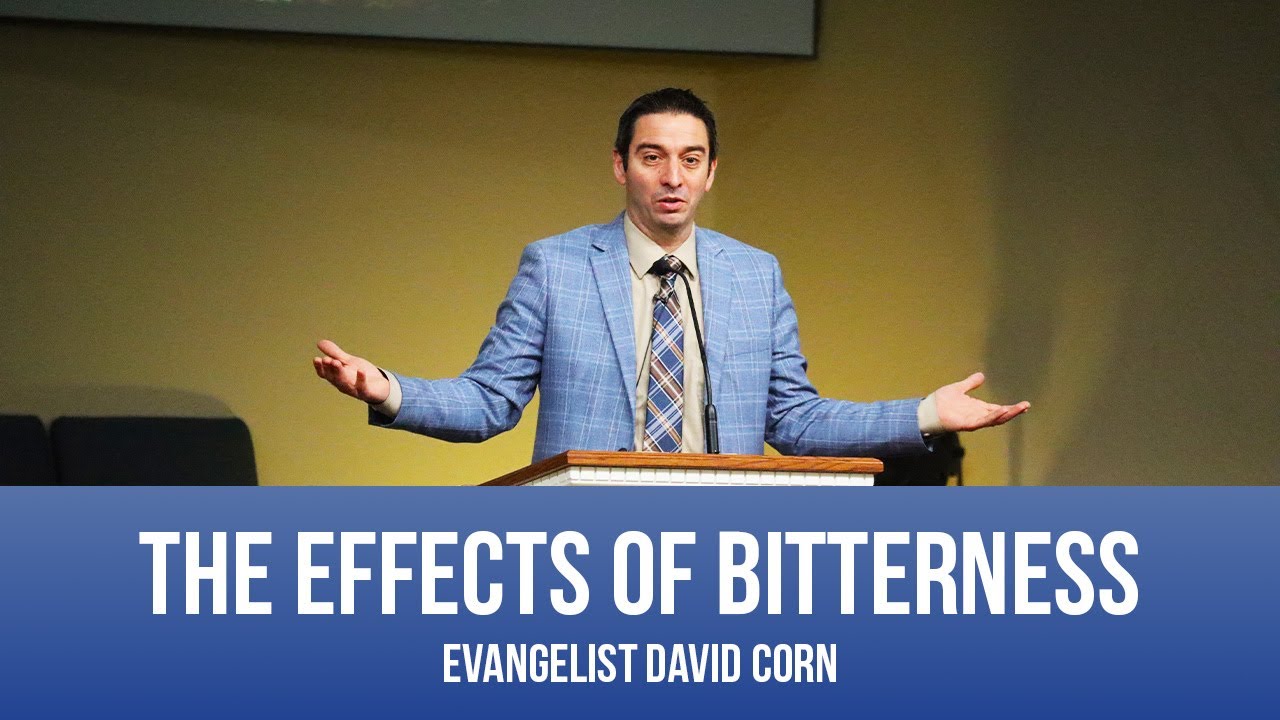 David Corn - The Effects of Bitterness - 1/26/25 Sunday AM Service ...