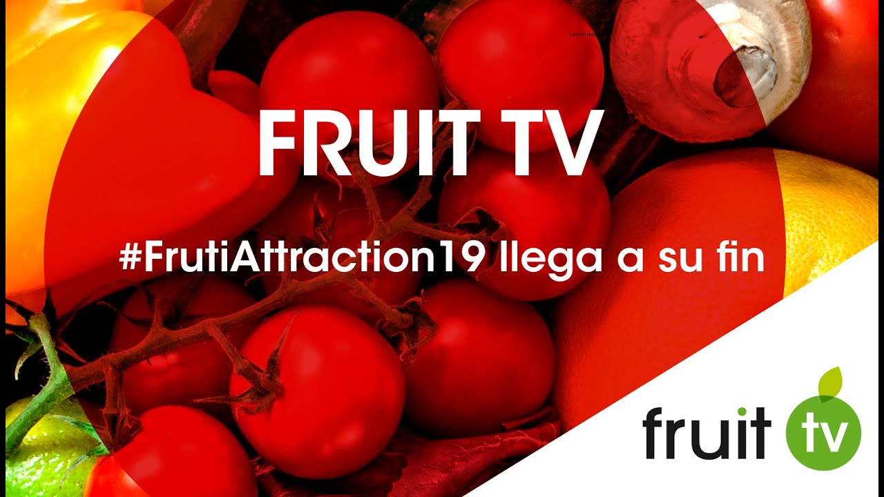 Fruit TV jueves 24 | #FruitAttraction19 llega a su fin - YouTube