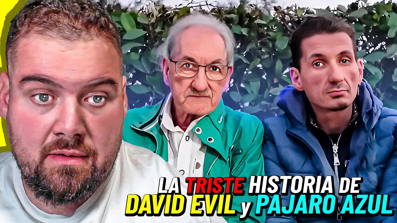 La Triste Historia de David Evil y Pajaro Azul - YouTube