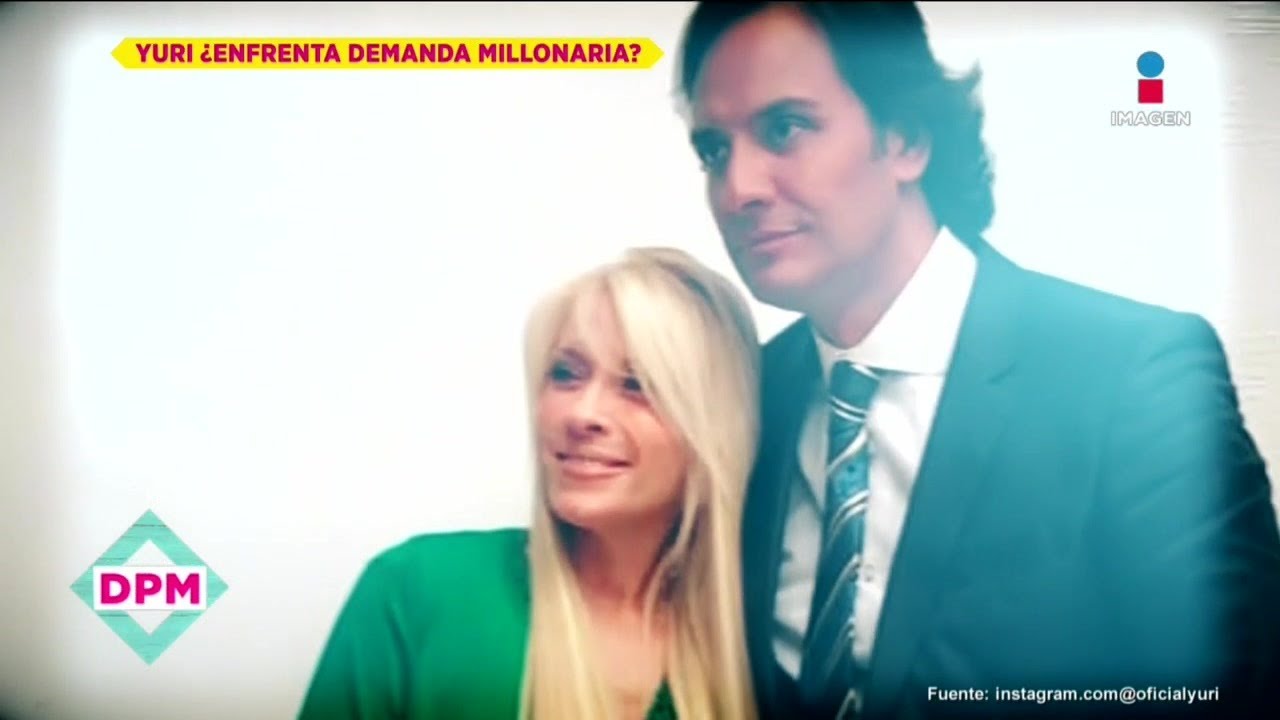 ¿Yuri y su esposo enfrentan demanda millonaria? | De Primera Mano - YouTube