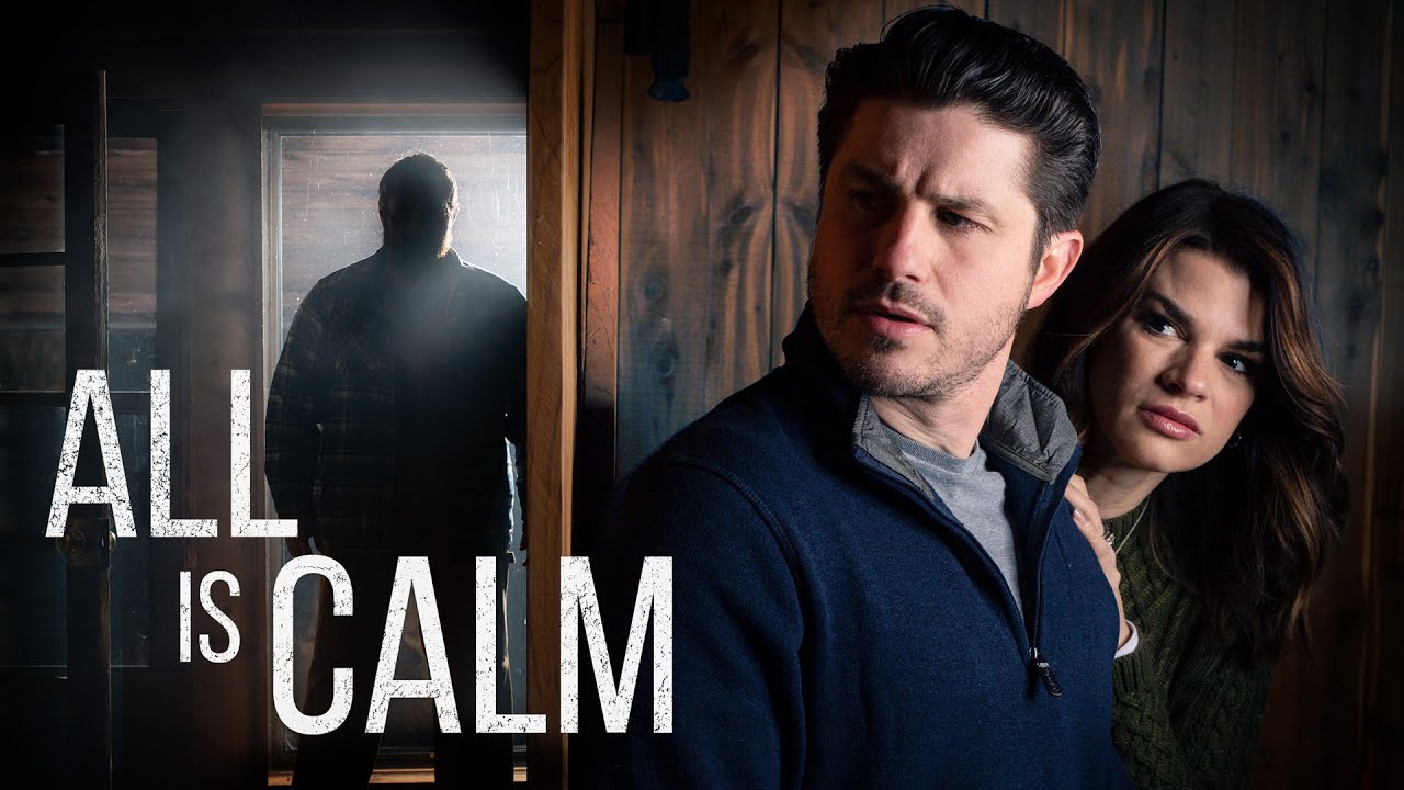 All Is Calm | Exciting and Tense Thriller Movie | Brittany Goodwin ...