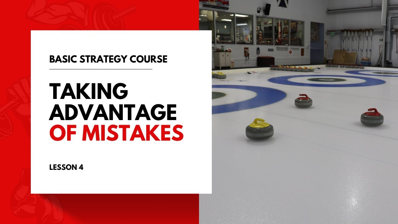 Curling Basic Strategy Course Lesson #4: Taking Advantage of Our ...